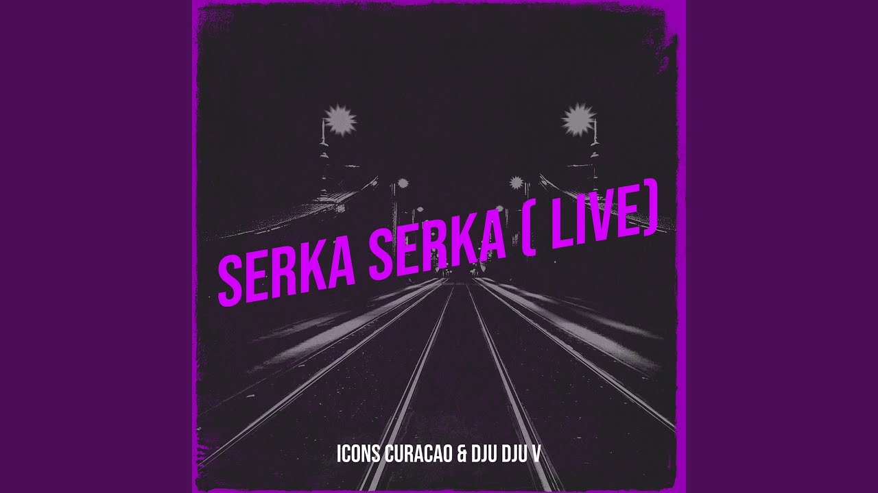 Serka Serka (Live) - YouTube