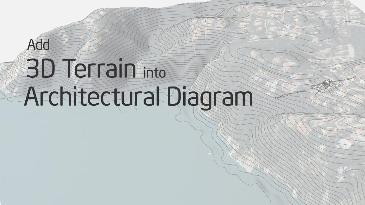 Add 3D terrain into Architectural diagram (Step 2-1) - YouTube