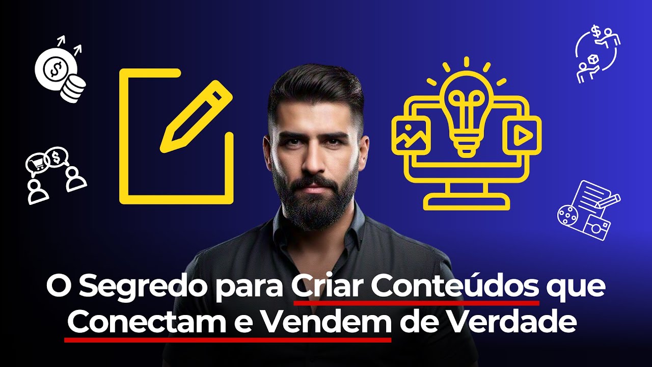 O Segredo para Criar Conteúdos que Conectam e Vendem de Verdade ...