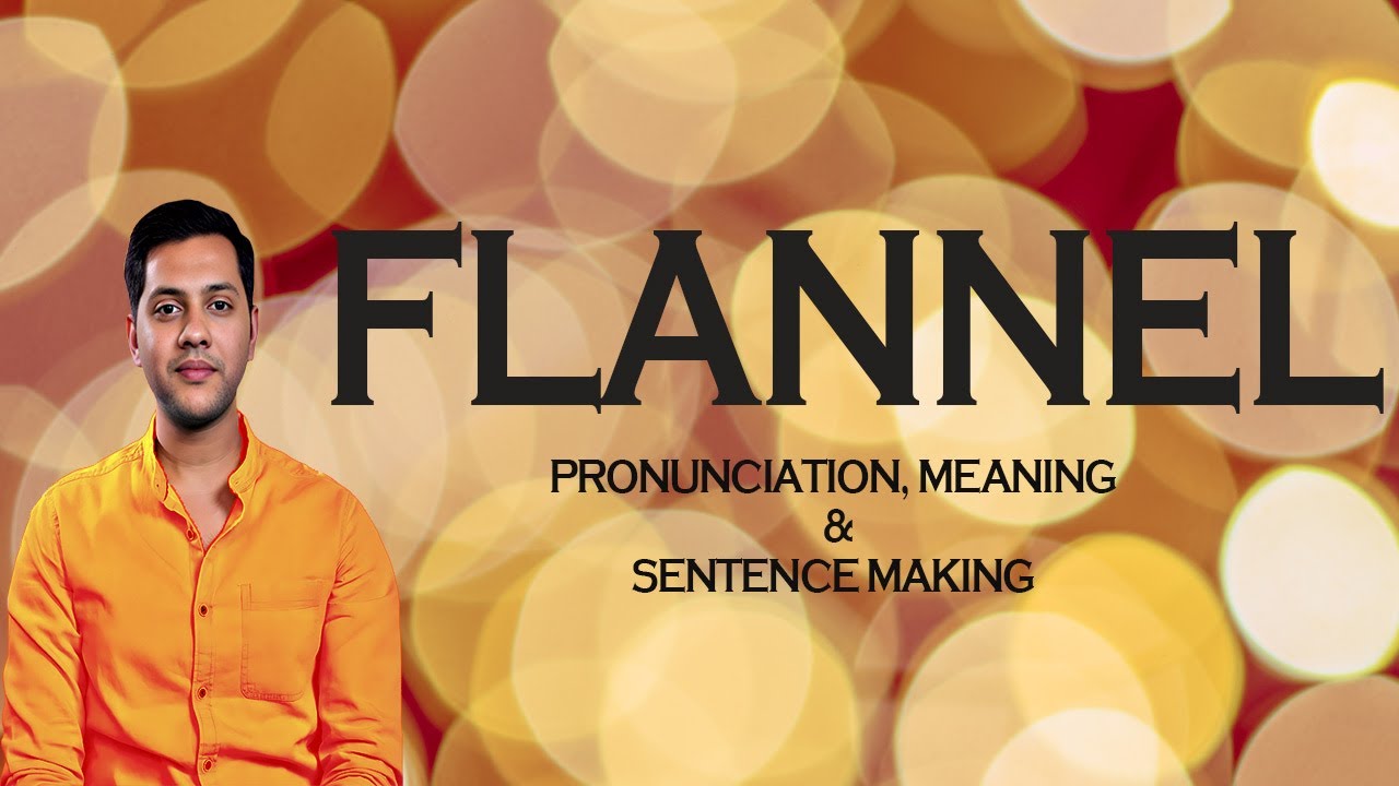 Flannel - Meaning & Pronunciation Word World Audio Video Dictionary ...