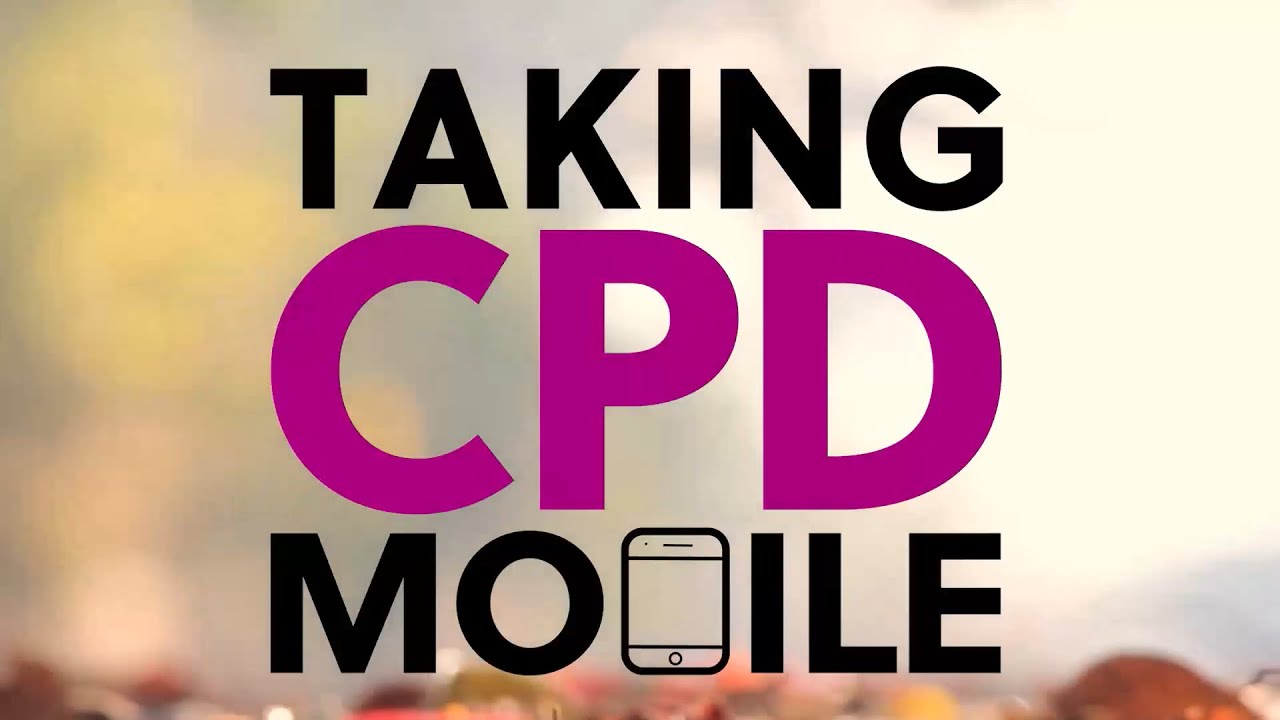 Taking CPD Mobile - YouTube