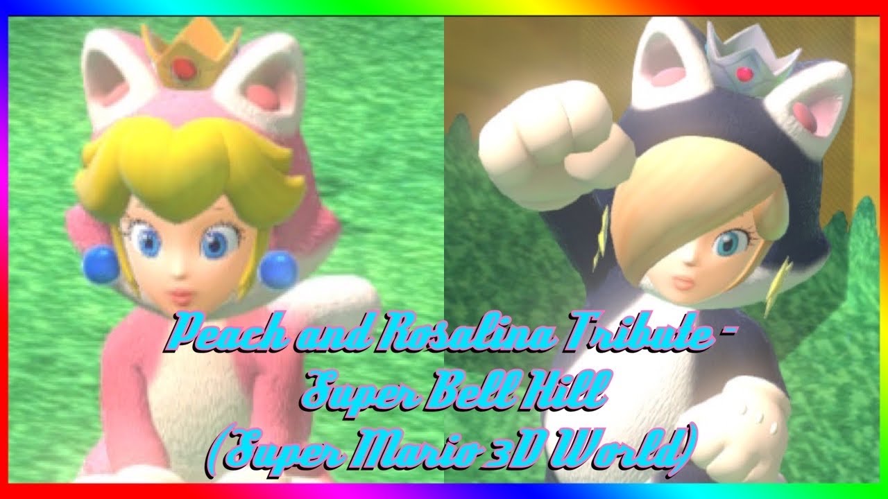Peach and Rosalina Tribute - Super Bell Hill (Super Mario 3D World ...