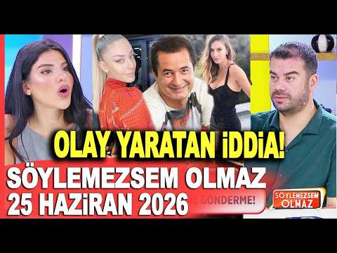 Söylemezsem Olmaz 25 Haziran 2026