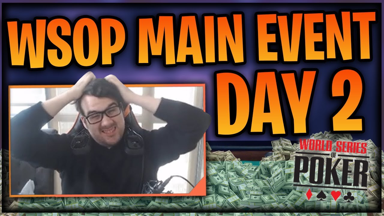 WSOP MAIN EVENT DAY 2! [Stream Highlights] - YouTube