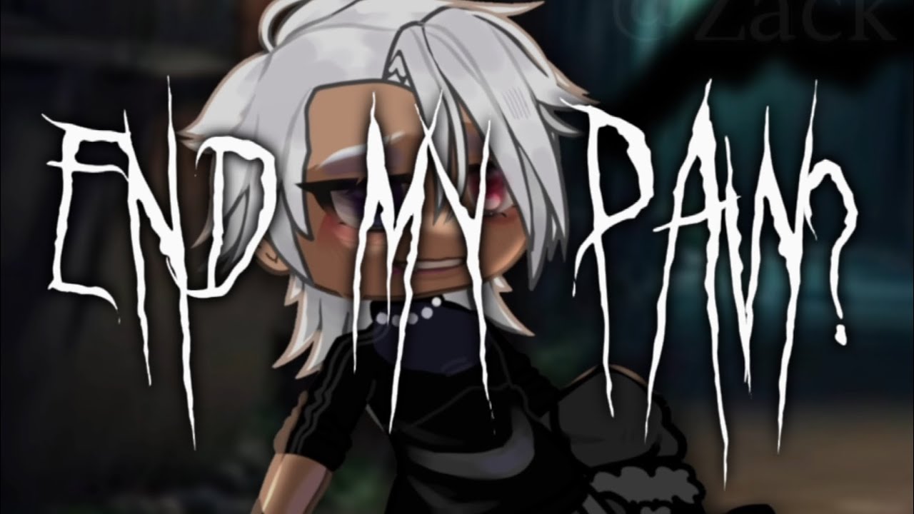 Will you end my pain? // [Gacha Life] #gacha - YouTube