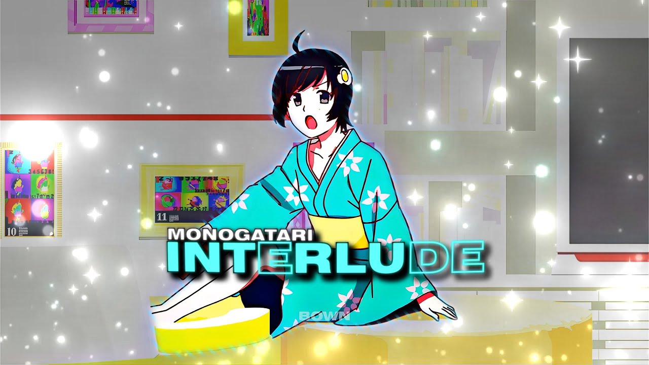 4K ANIME EDIT | MONOGATARI EDIT | STD INTERLUDE #animeedit #4K - YouTube