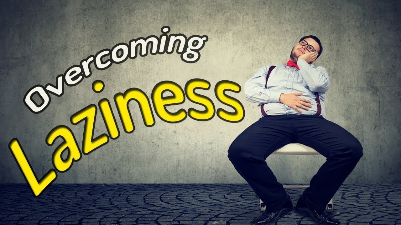 How To Overcome Laziness And Be More Productive ][ Achieve Your Goals ...