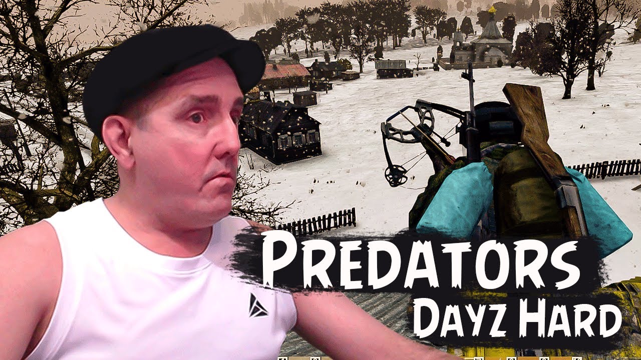 PREDATORS DAYZ [HARD] • ПОИСК РЕСУРСОВ ДЛЯ УЛУЧШЕНИЯ АРБАЛЕТА #dayz ...