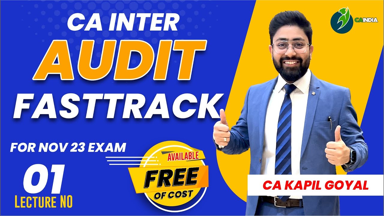 LEC 1-CA INTER AUDIT FAST TRACK FOR NOV 23 EXAM BY INDIA BEST AUDIT FACULTY CA KAPIL GOYAL - YouTube