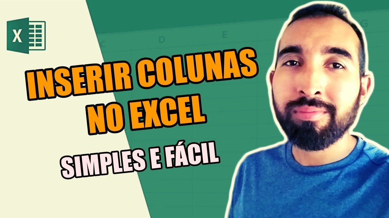 3 FORMAS PARA INSERIR COLUNA NO EXCEL | Aprenda Como COLOCAR COLUNAS no ...