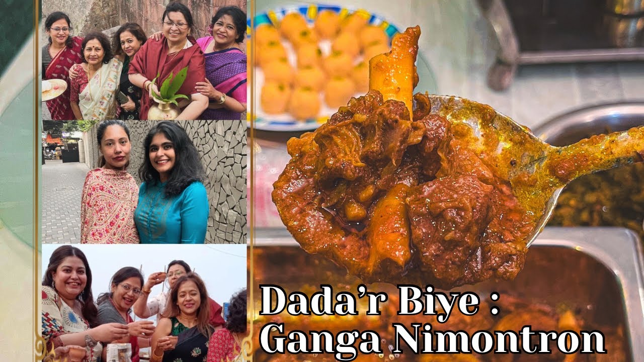 দাদার বিয়ে - গঙ্গা নিমন্ত্রণ পর্ব । The Great Indian Wedding series ...