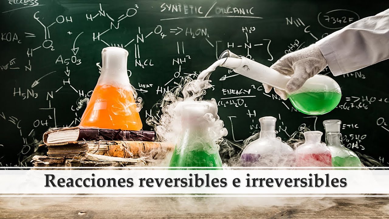 Reacciones reversibles e irreversibles - YouTube