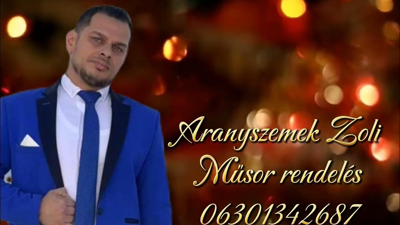 Aranyszemek Zoli 2023 Mikor haza foglak vinni - YouTube