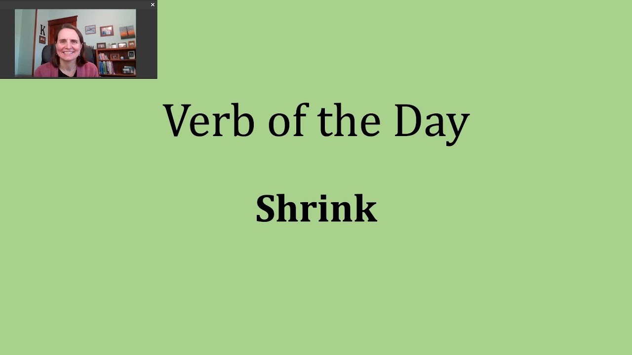 Verb of the Day - Shrink - YouTube