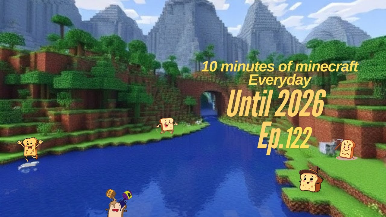 Episode 122 of playing Minecraft everyday for 10 minutes until 2026 (We ...
