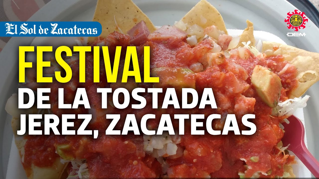 Festival de la Tostada en Jerez, Zacatecas - YouTube