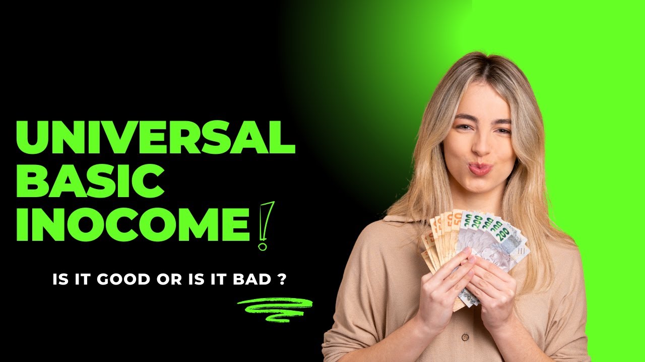 Universal basic income - A Practical Examination - Is it Good or Bad ...