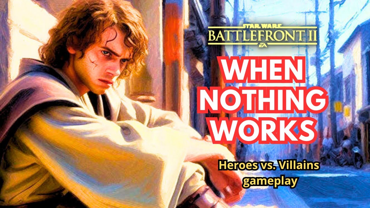 When nothing works - Star Wars Battlefront 2 - HvV gameplay - YouTube