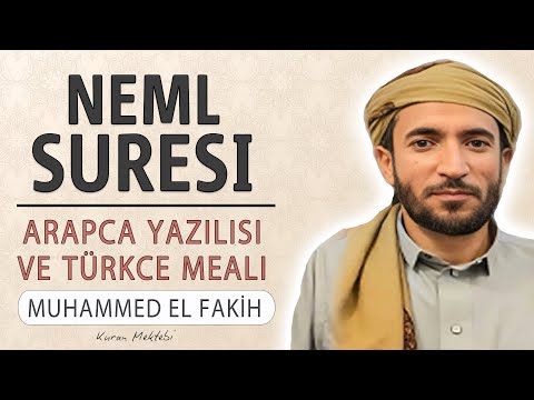 Neml suresi anlamı dinle Muhammed el Fakih (Neml suresi arapça yazılışı okunuşu ve meali)