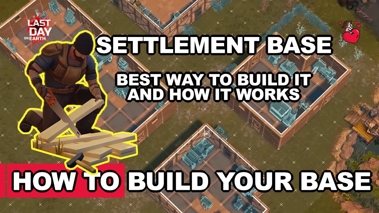 Last Day On Earth - How to build your base in the settlement & how it ...