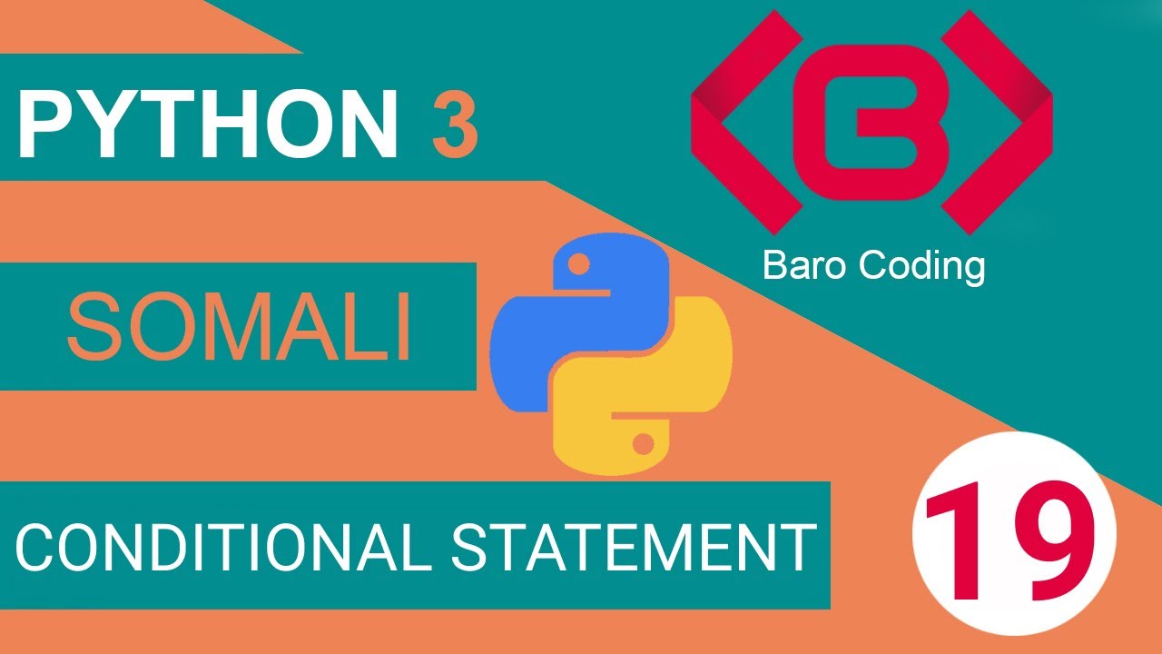 Python For Beginners In Somali 19 Conditional Statement Youtube