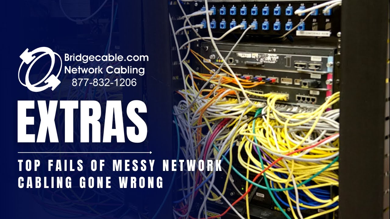 Top FAILS of Messy Network Cabling Gone WRONG | BridgeCable.com - YouTube