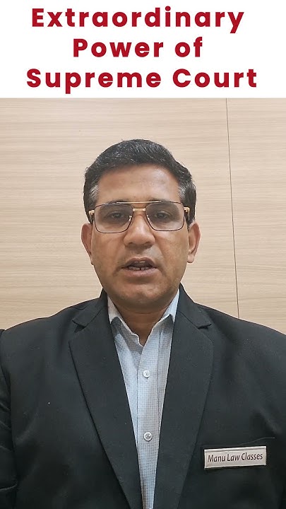 Article 142 Demystified: How the Supreme Court Exercises Extraordinary Powers - YouTube