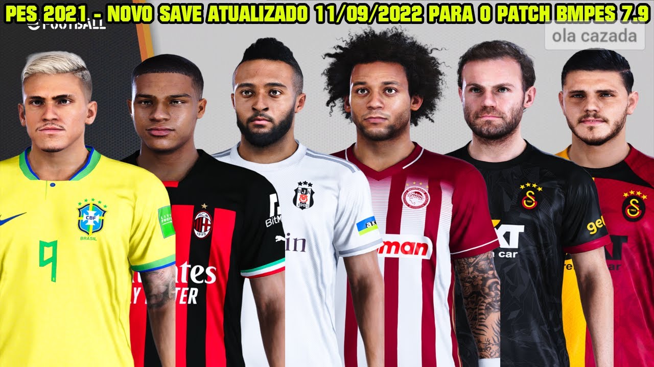 PES 2021 - NOVO SAVE ATUALIZADO 11/09/2022 PARA O PATCH BMPES 7.9 ...