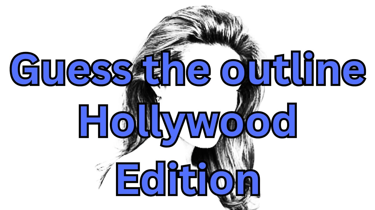 QUIZ: GUESS THE OUTLINE - HOLLYWOOD EDITION - YouTube