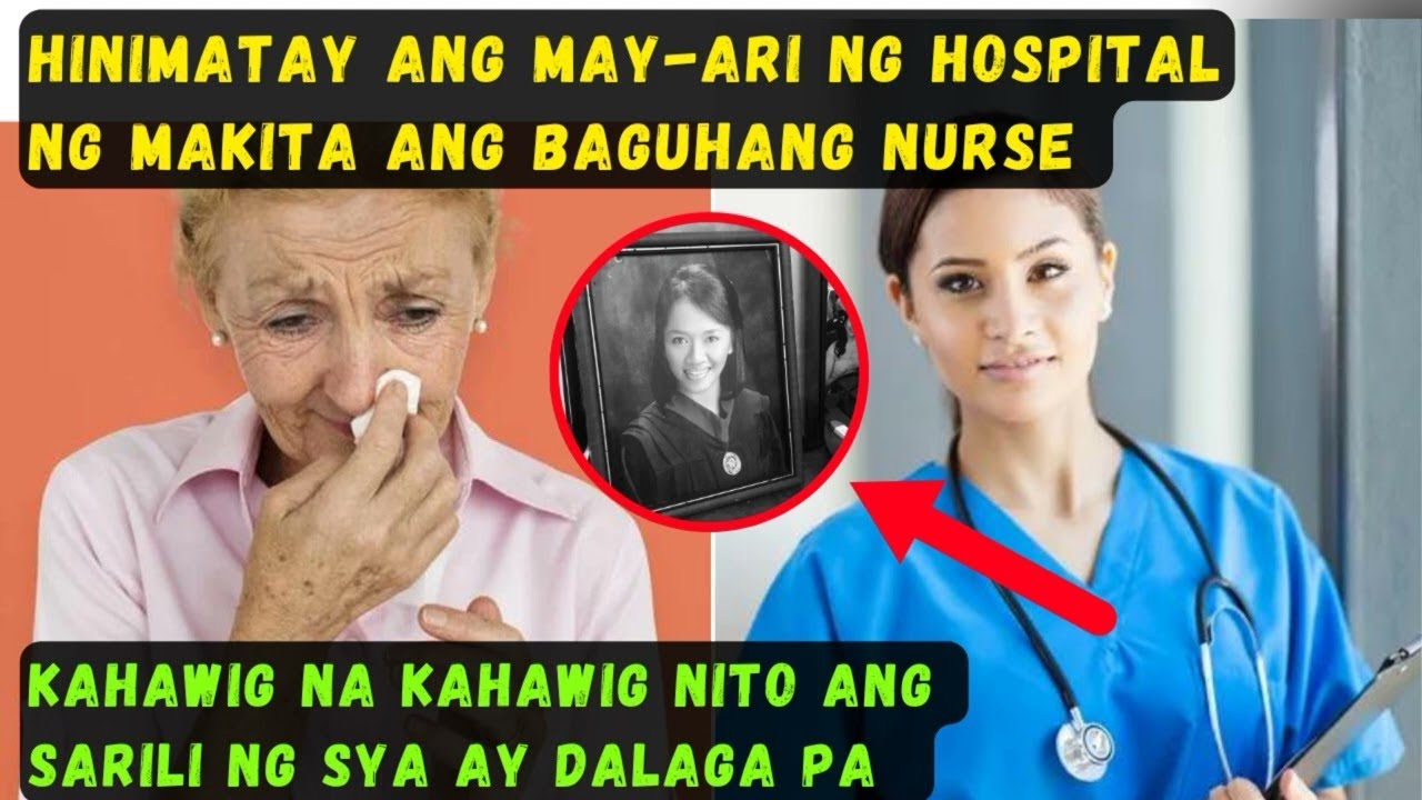NAMUTLA ANG MAY-ARI NG HOSPITAL NG MAKITA ANG BAGUHANG NURSE, KAHAWIG ...