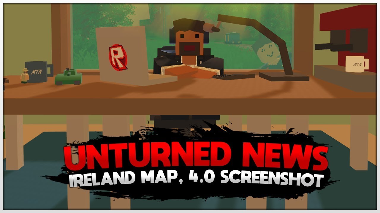 IRELAND MAP & 4.0 MAP REVEALED! (Unturned News) - YouTube