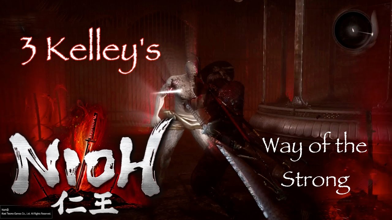 Nioh - 3 Kelleys (Way of the Strong - YouTube