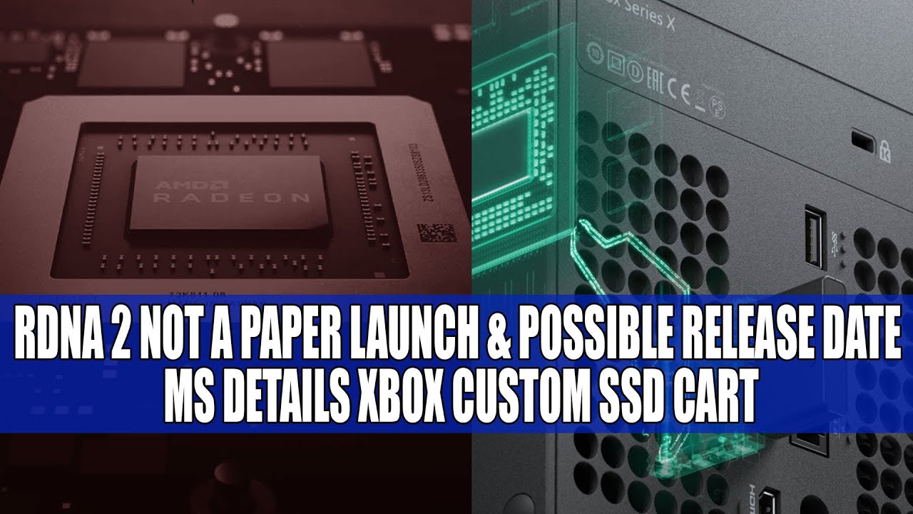 RDNA 2 Not A Paper Launch & Possible Release Date | MS Details Xbox ...