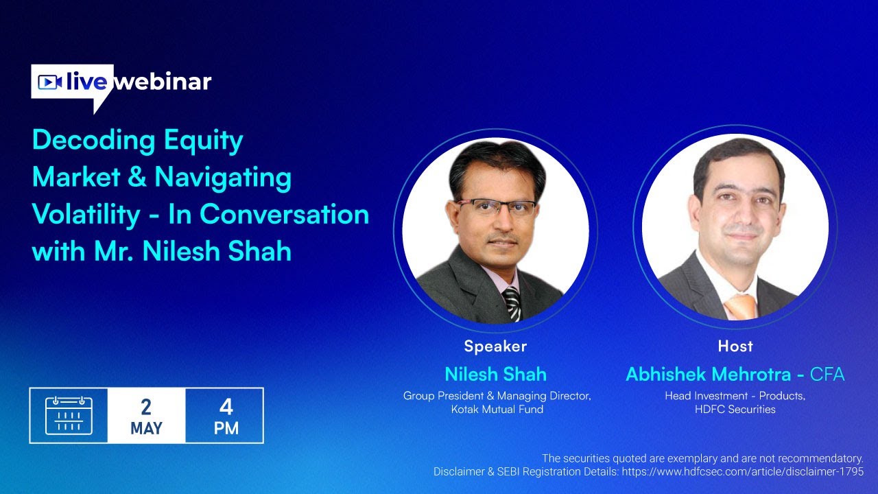 Decoding Equity Market & Navigating Volatility - In Conversation with Mr. Nilesh Shah. - YouTube