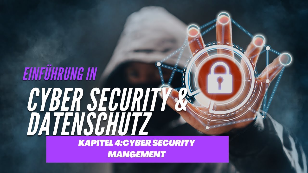 Einführung in Cyber Security & Datenschutz | Kapitel 4: CS Management ...
