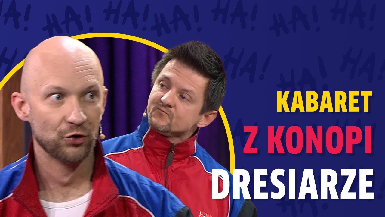 KABARET Z KONOPI I DRESIARZE - YouTube