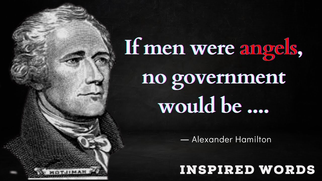 20 Quotes From Alexander Hamilton That Are worth...Motivational Quotes ...
