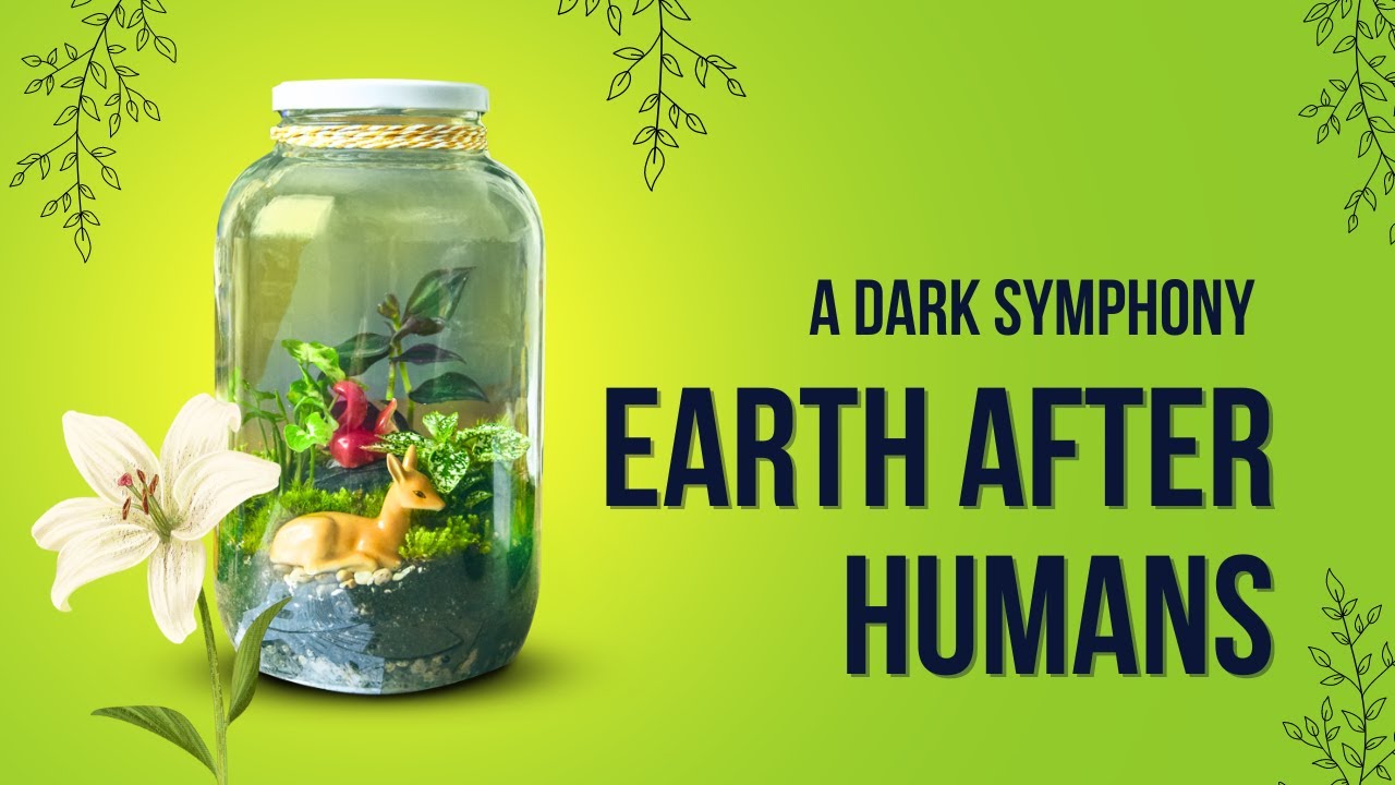 Earth After Humans | climate changes | what if | ai - YouTube