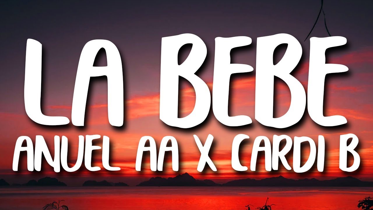 Anuel AA, Cardi B - La Bebe Remix ft. Black Jonas Point, Secreto & Liro ...