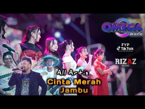 CINTA MERAH JAMBU - ALL ARTIS | OMEGA MUSIC LIVE PERFORM#rizazaudio ...