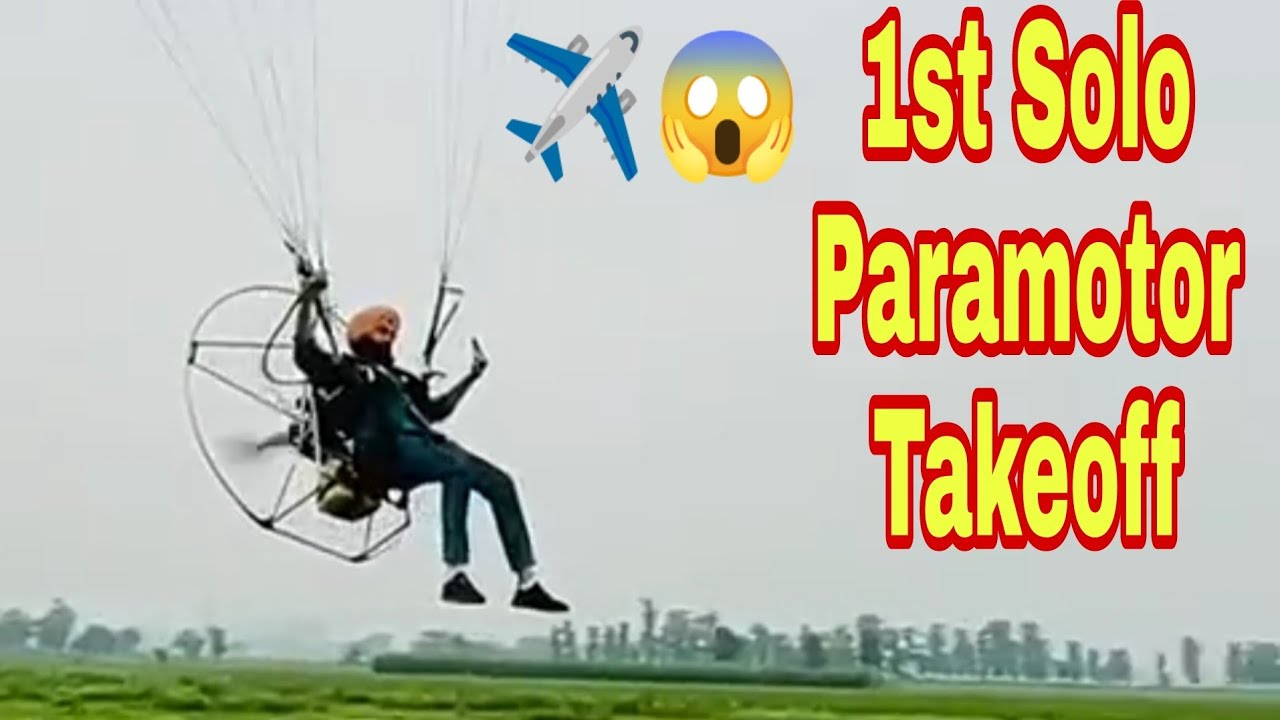 1st time Flying solo Paramotor Takeoff with Pilot Kuldeep Taak ...