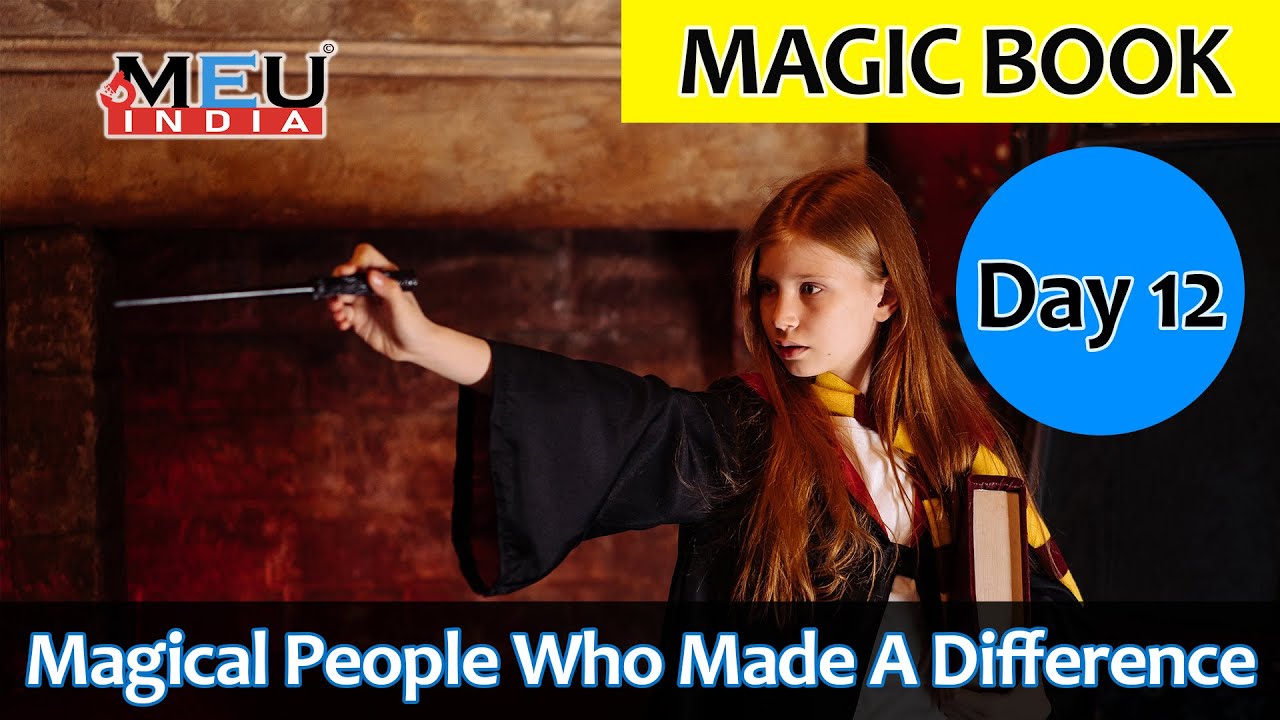 Magic Book, Day 12 Magical People Who Made A Difference, 13th December ...
