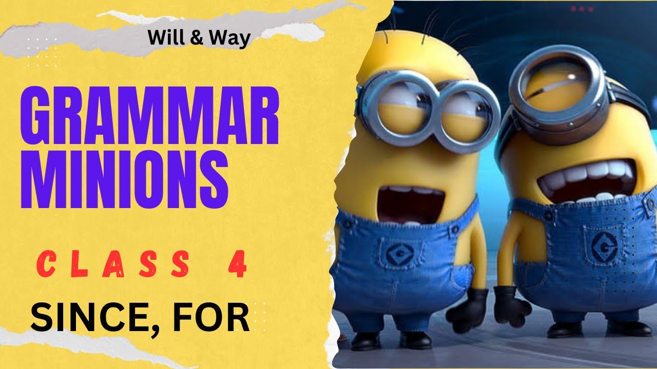 "Since,For" English Grammar Minions Class 4 - YouTube