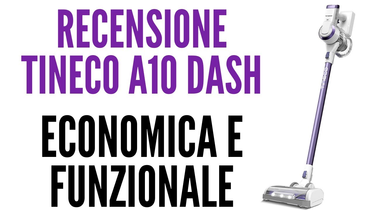 Recensione Tineco A10 Dash: aspirapolvere senza fili pratica e leggera ...