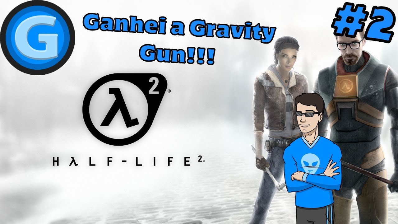 Half Life 2 | Ganhei a Gravity Gun!!! - Parte #2 - YouTube