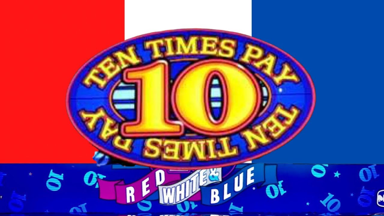 RED WHITE & BLUE TEN TIMES PAY SLOT - YouTube