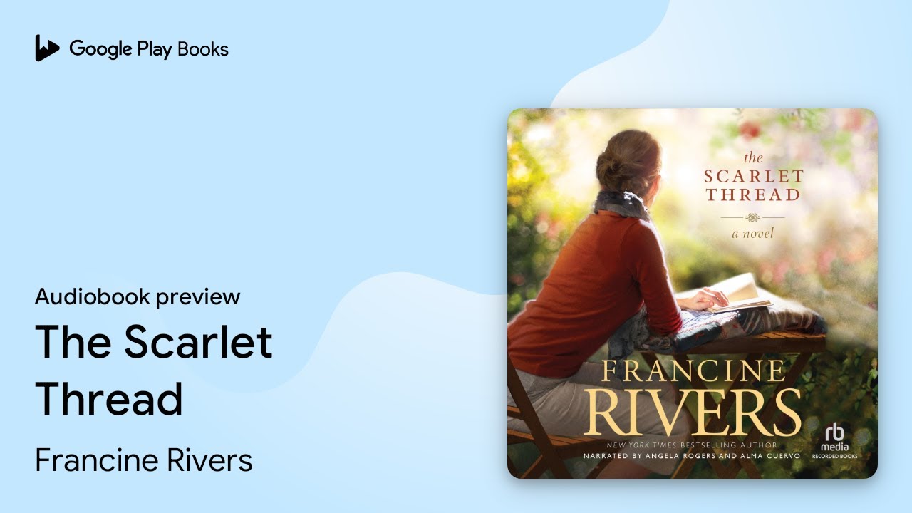 The Scarlet Thread by Francine Rivers · Audiobook preview - YouTube