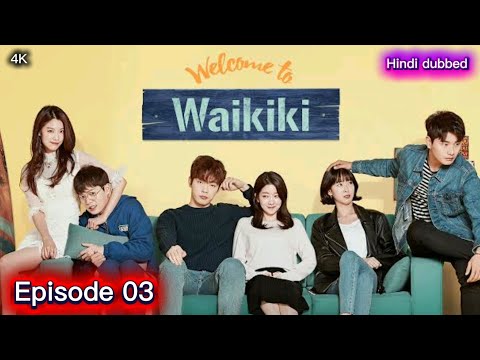 || Welcome to Waikiki Episode 03 Hindi Dubbed || Korean Drama Hindi Dubbed #suothkorea 