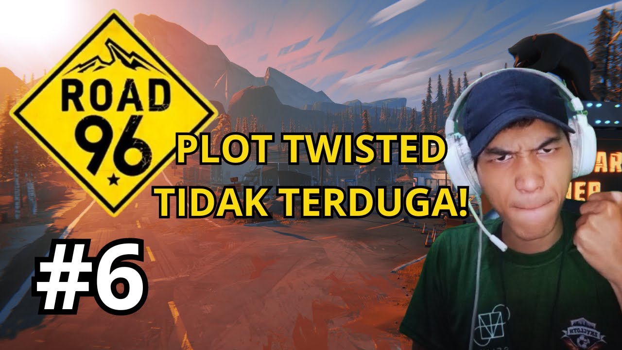 PLOT TWISTED NYA??!! - Road 96 - Part 6 Indonesia Gameplay - YouTube