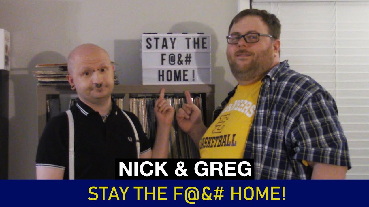STAY THE !@#% HOME! | Vlog #74 | Nick & Greg - YouTube